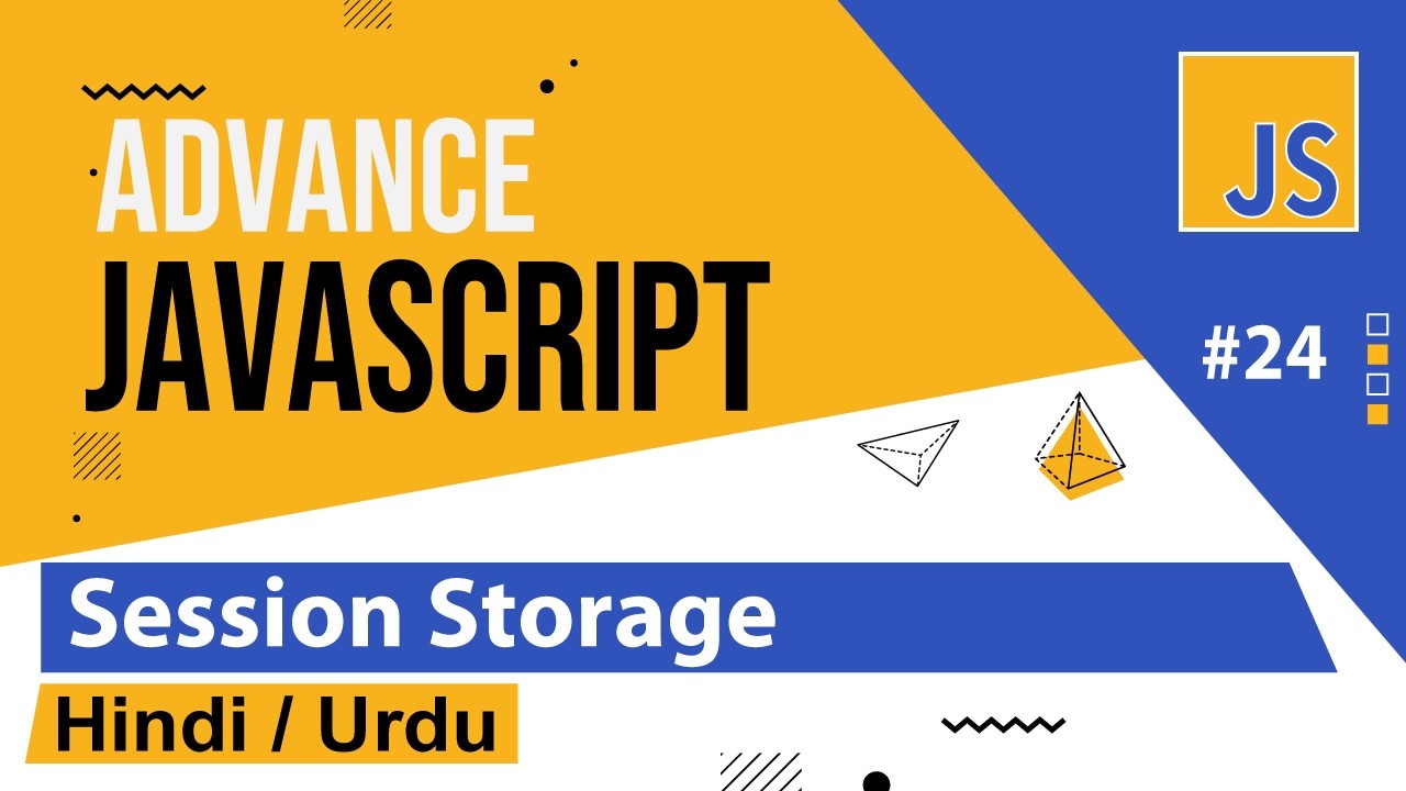 Advance JS - Session Storage Tutorial Hindi / Urdu