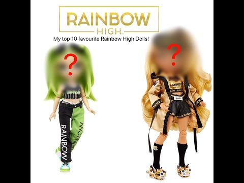 My Top 10 Favourite Rainbow High Dolls! ✨🌈