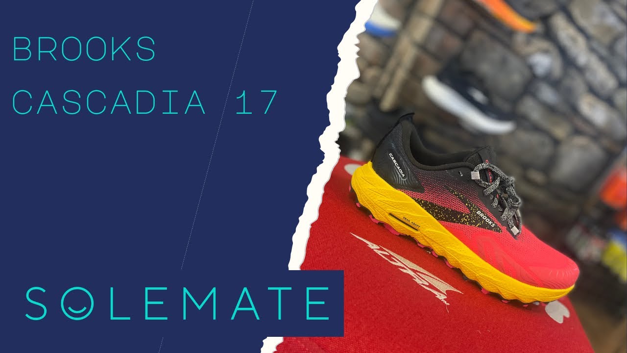Brooks Cascadia 17 Trail Running Shoe - Everything you need to know!