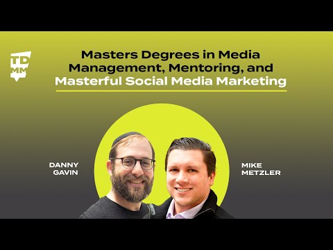Masters Degrees in Media Management, Mentoring, & Masterful Social Media with Mike Metzler - Ep. 39