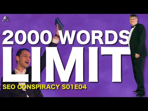 SEO FOR GOOGLE ON PAGE OPTIMIZATION : WHAT DOES THE 2000 WORDS LIMIT MEANS ?- SEO Conspiracy S01E04