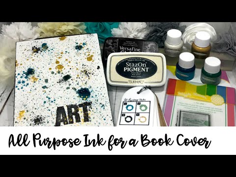 Create an Artsy Book Cover with All Purpose Inks