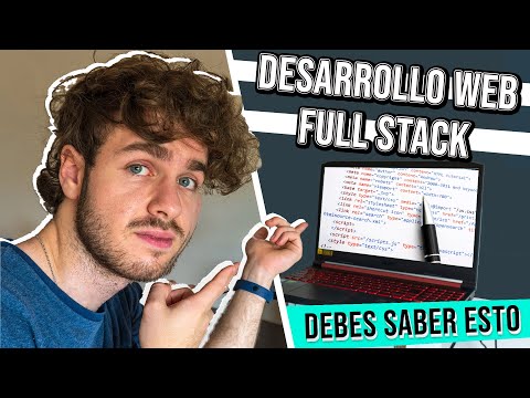 ¿Qué es un DESARROLLADOR WEB FULL STACK?🤔¿Cómo comenzar? ¿Cómo es el trabajo? 💻