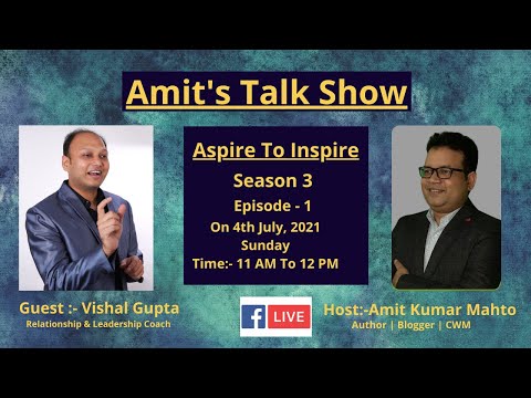 Amit's Talk Show | Aspire To Inspire | Season 3 | Episode - 1| Amit Kumar Mahto, CWM