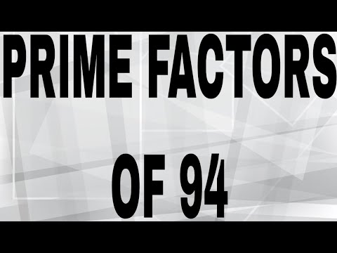 PRIME FACTORS OF 94