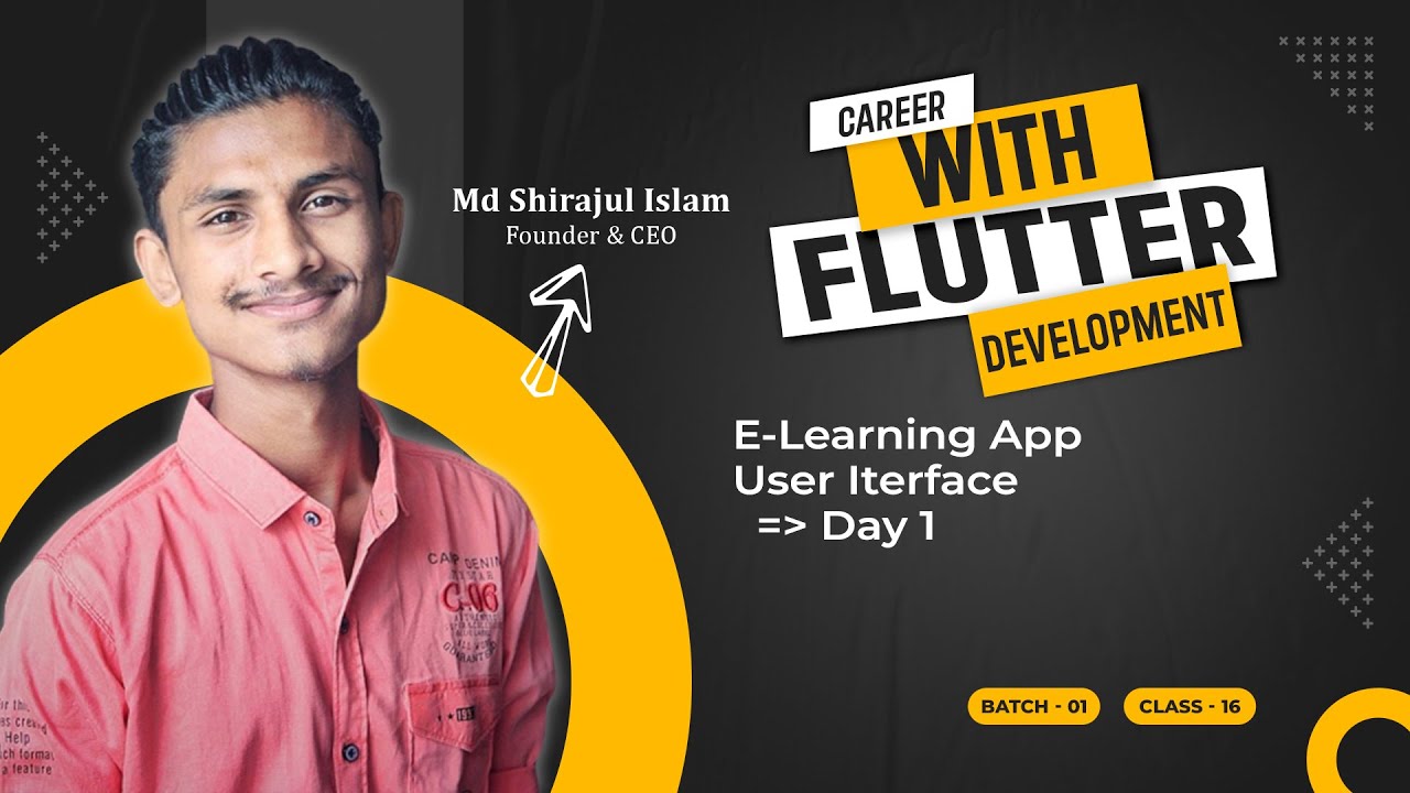Class 16 - E-Learning UI Flutter (Day 1) || Flutter Batch 1 || Programming Wormhole