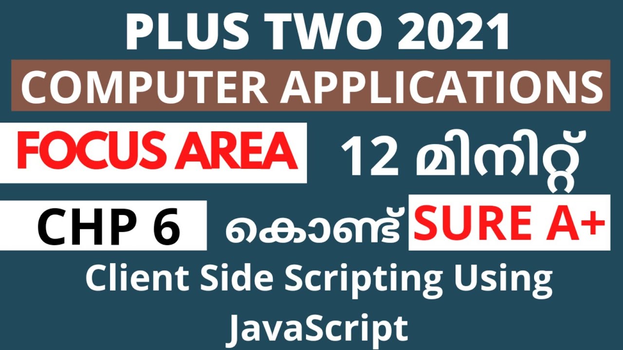 Chapter 6 | Focus Area 2021 | Plus Two Computer Application | Client Side Scripting using JavaScript