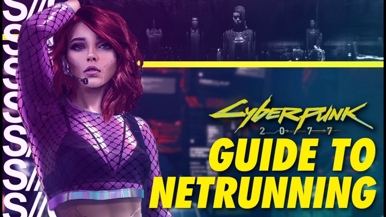 Cyberpunk 2077 Netrunner Guide/Overview! Lore Dive!