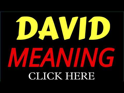 What does the name DAVID mean | DAVID meaning in english | Meaning of name DAVID