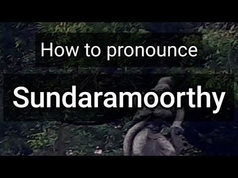 How to Pronounce Sundaramoorthy