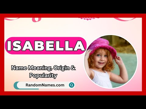Isabella - Baby Girl Name Meaning, Origin & Popularity - RandomNames.com