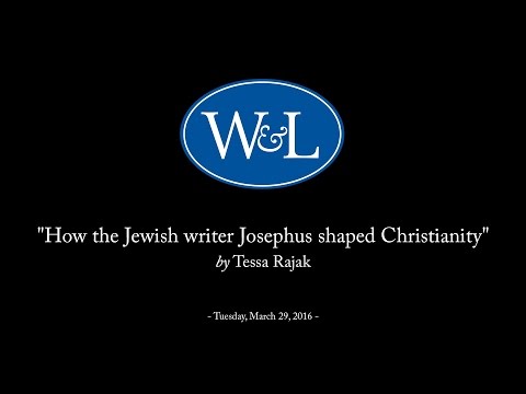 Tessa Rajak, “How the Jewish writer Josephus shaped Christianity”