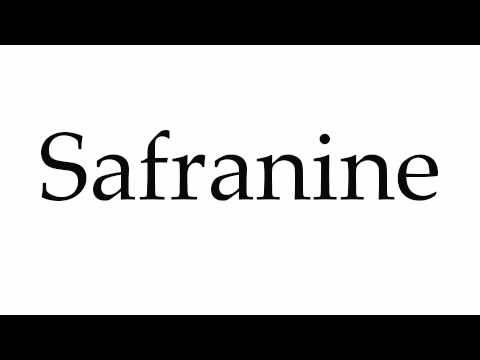 How to Pronounce Safranine