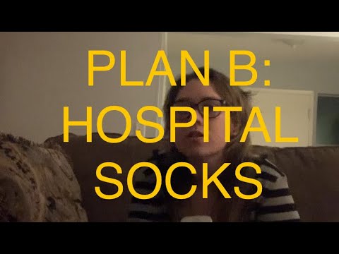 PLAN B: HOSPITAL SOCKS (my first grippy sock vaca)