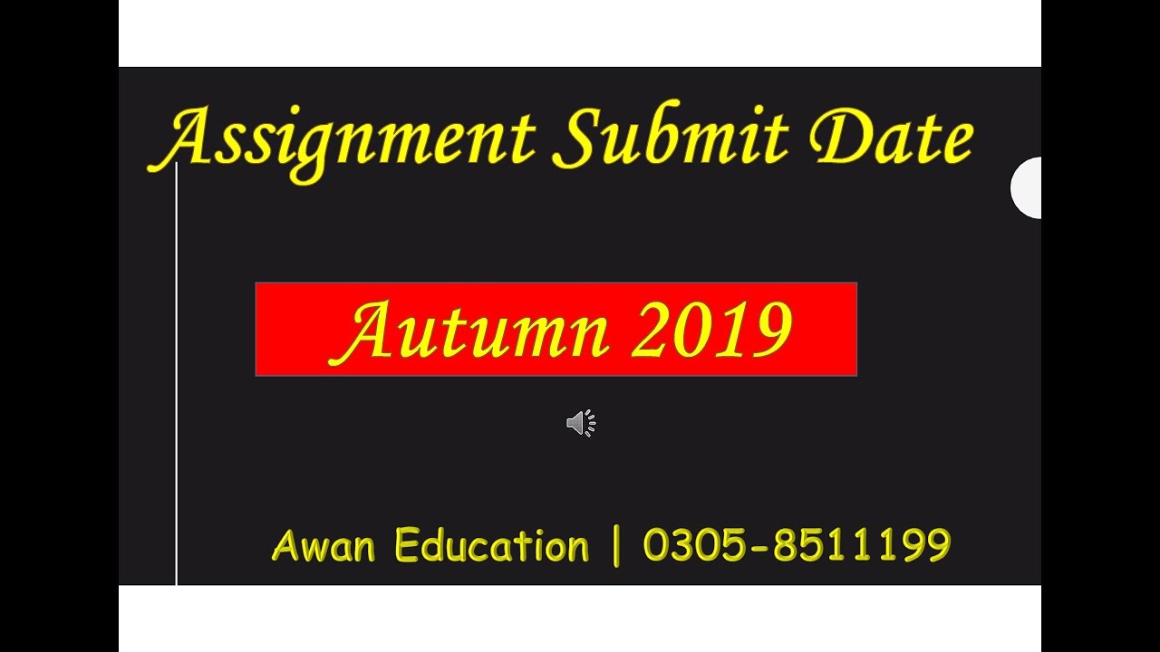 Aiou Assignment Submit Dates Autumn 2019