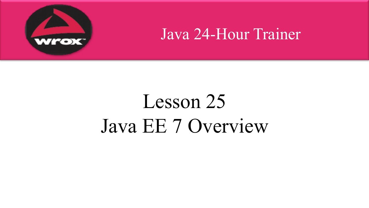 1. Wrox: Java EE Tutorial Overview