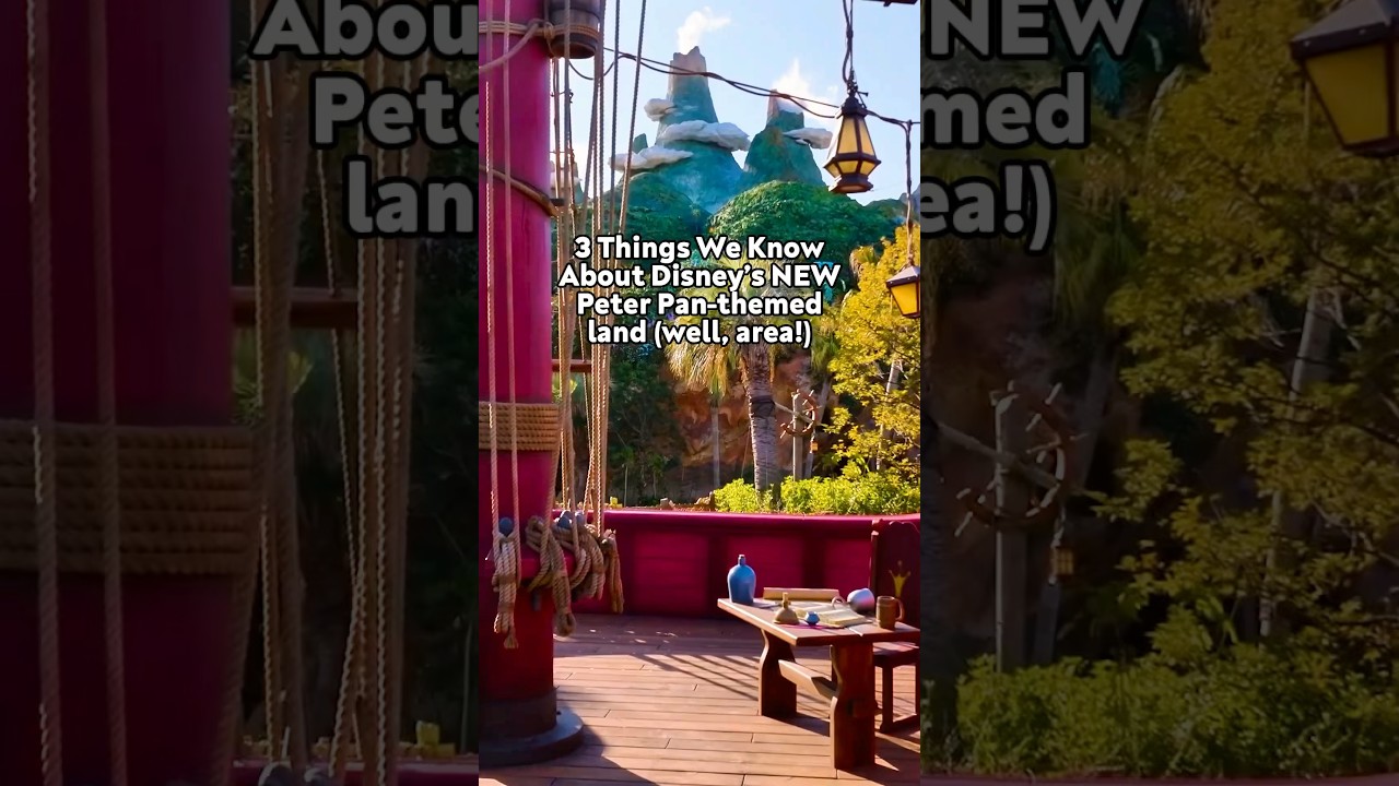 MyDisneyFix | 3 Things We Know About Disney’s Peter Pan Land #disney # ...
