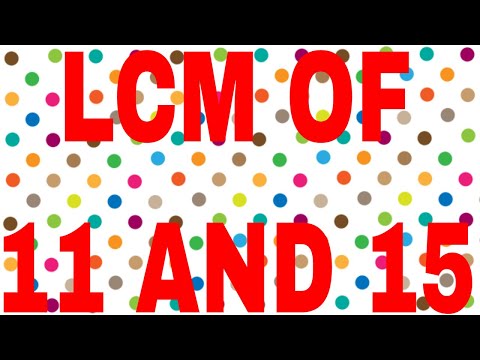 LCM OF 11 AND 15