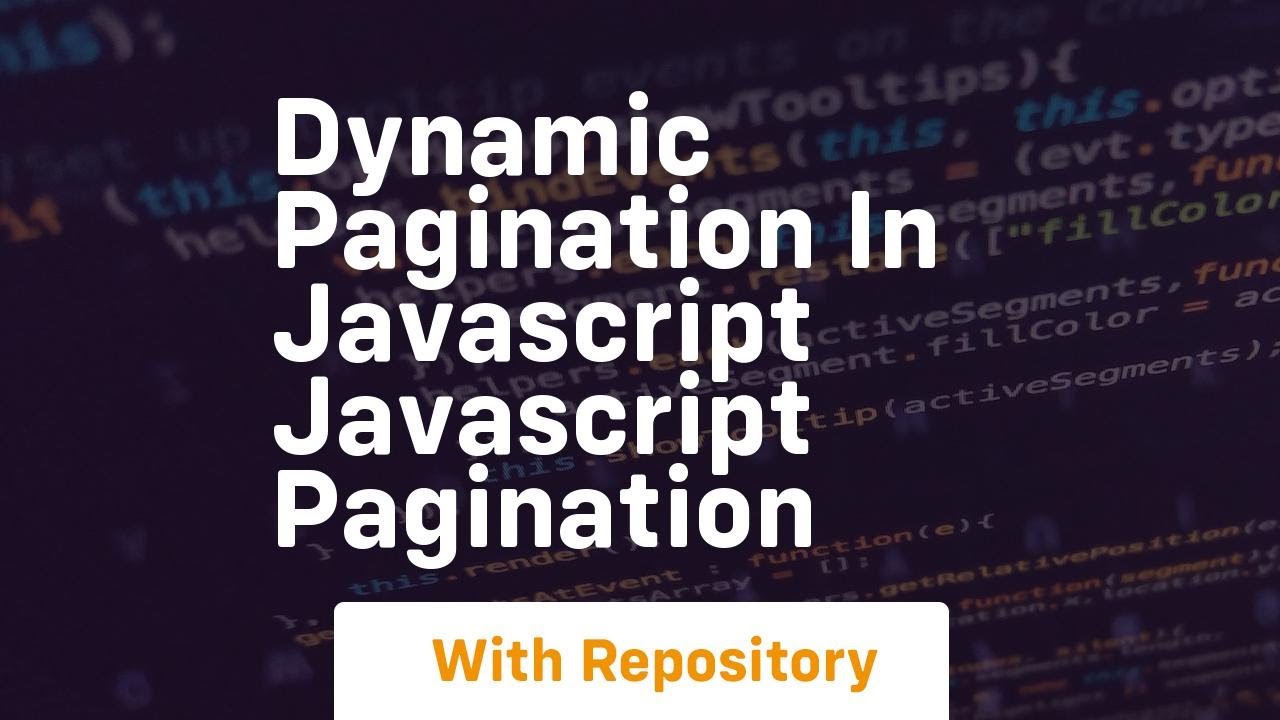 Dynamic pagination in javascript javascript pagination