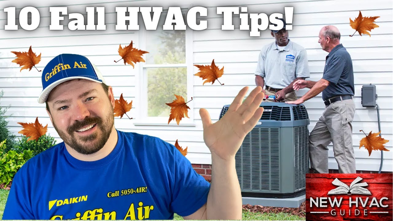 10 HVAC Tips for the Fall/Autumn Time!