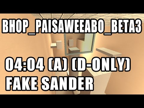 [CS:S BHOP] bhop_paisaweeabo_beta3 (d-only) in 04:04 by fake sander