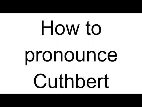 How to Pronounce Cuthbert (English)
