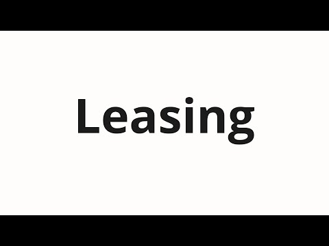 How to pronounce Leasing
