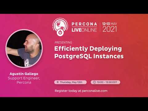 Learn Agustín Gallego Percona Efficiently Deploying PostgreSQL Instances - Mind Luster