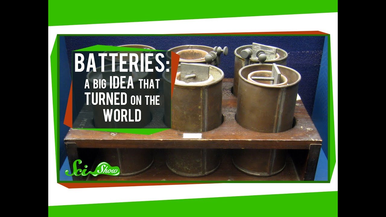 Batteries: A Big Idea That Turned on the World