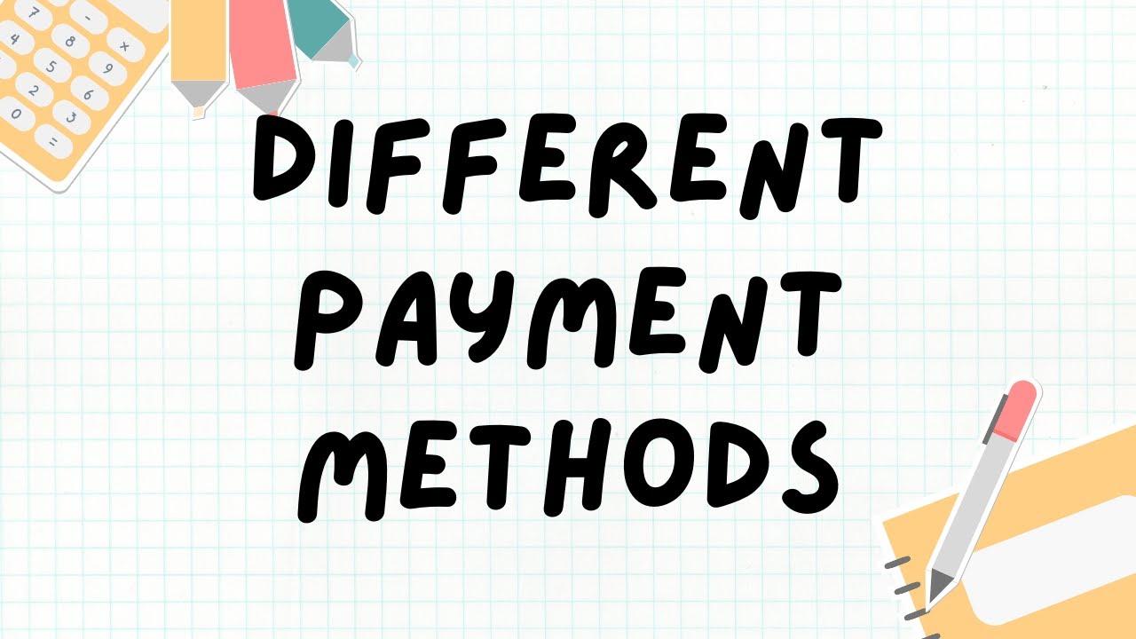 Different Payment Methods | Financial Literacy for Kids