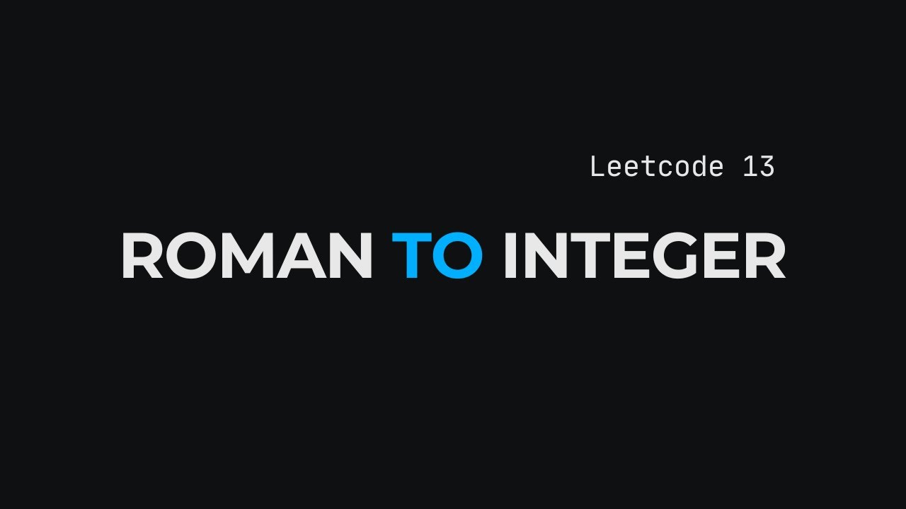 Roman to Integer – Leetcode 13 | Python | Explained Step-by-Step