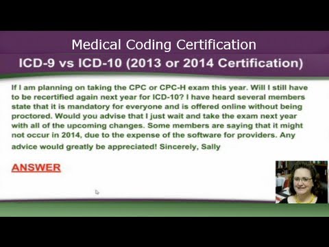 ICD 9 vs. ICD 10 (2013 or 2014 Medical Coding Certification)