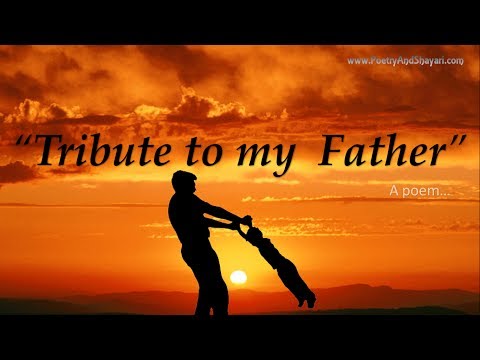 Father poems / father day poem - "A tribute to my father"