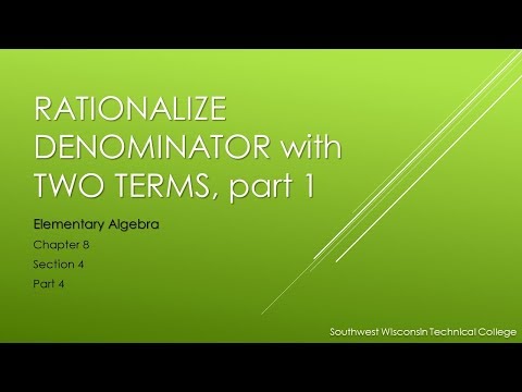 Rationalize Denominator with Two Terms, Part 1- Elementary Algebra