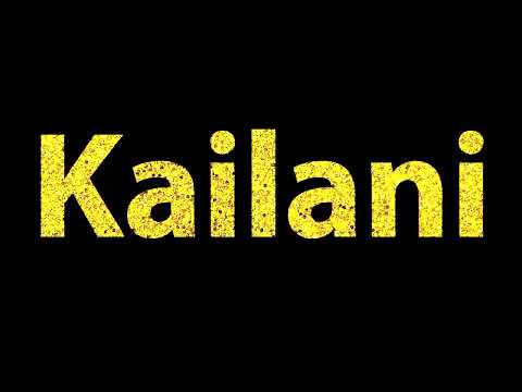 How To Pronounce Kailani