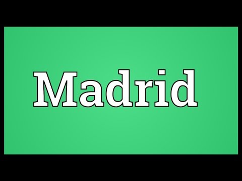 Madrid Meaning