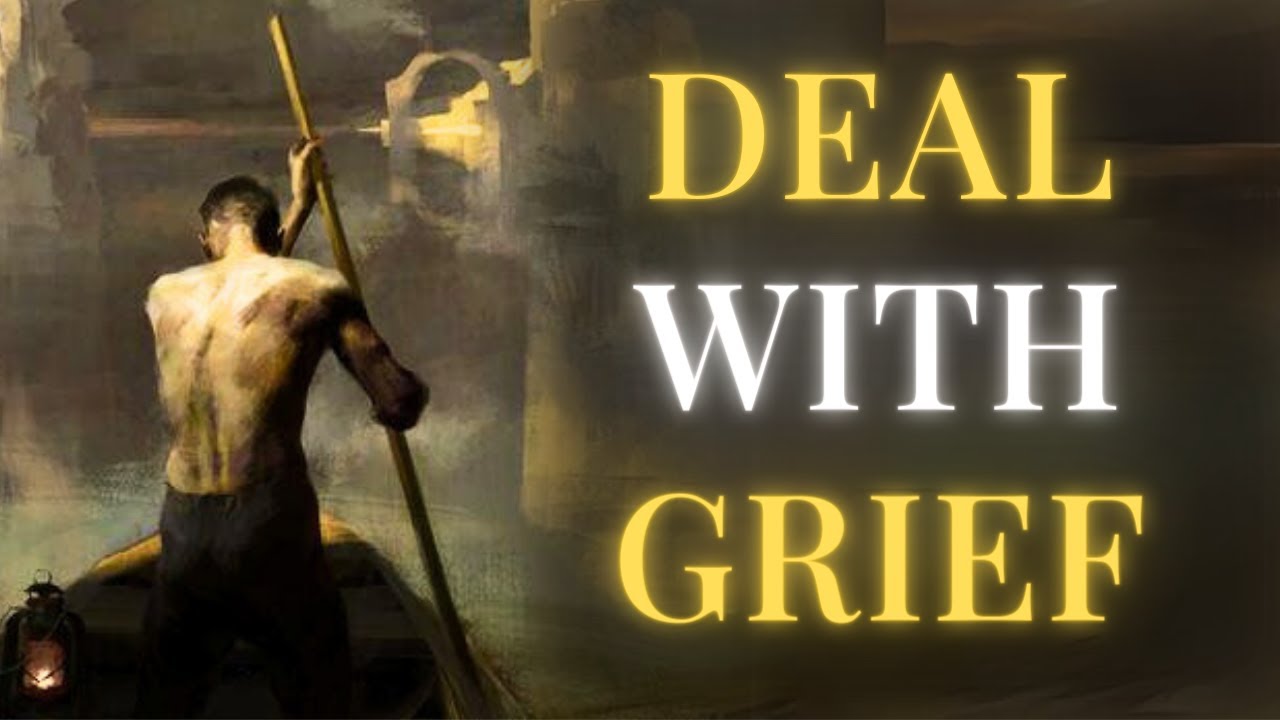 How to Cope with Grief and Loss of Loved Ones | HEALING the Stoic Way (STOICISM)