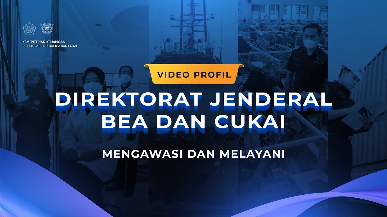 Video Profil Direktorat Jenderal Bea dan Cukai