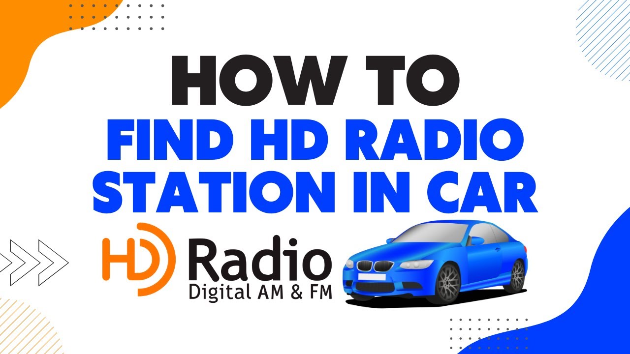 How To Find HD Radio Stations In Car