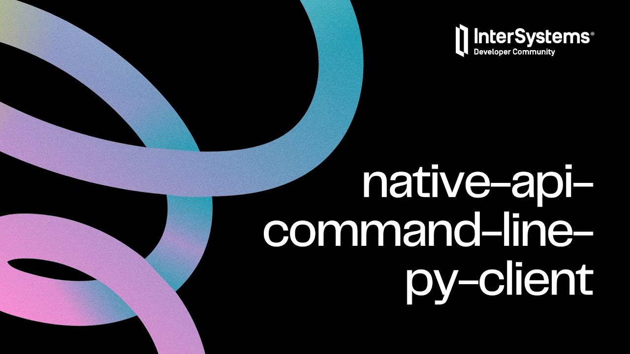Python client using IRIS NativeAPI CommandLine Extension