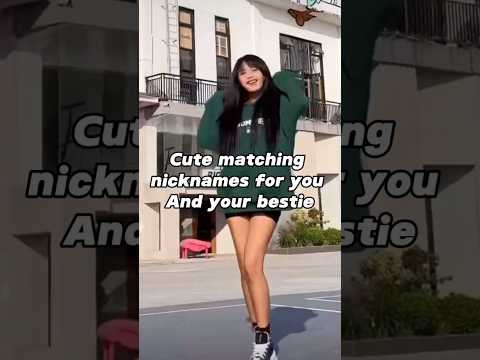 Cute matching Nicknames for you and your bestie! #music #edit #viral #aesthetic #1millionviews #fyp