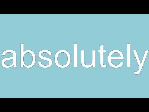Absolutely Definition & Meaning