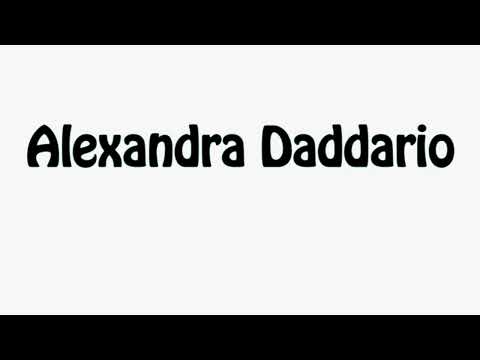 Learn How To Pronounce Alexandra Daddario