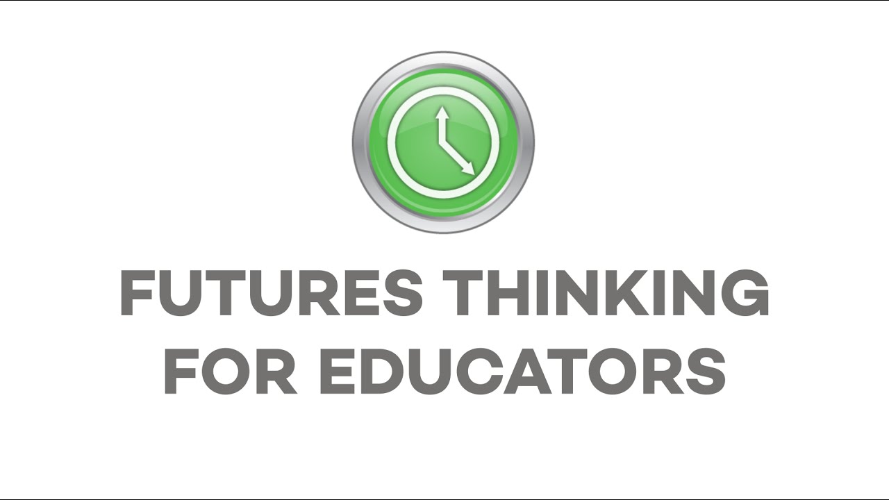 Futures Thinking For Educators