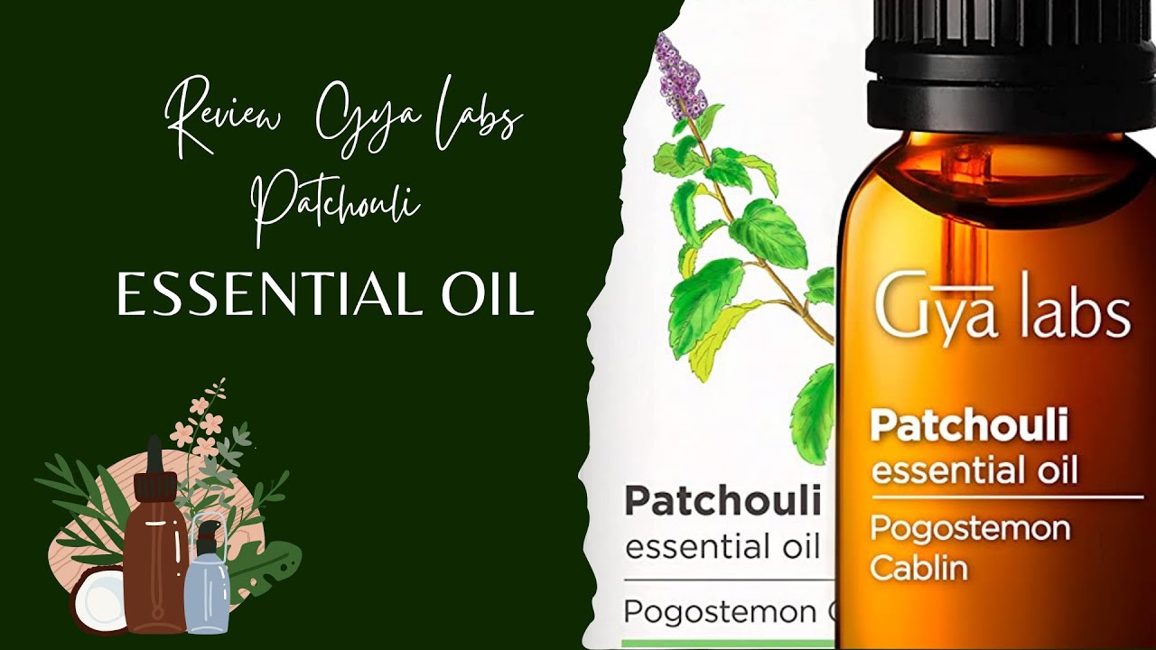 Review  Gya Labs Patchouli Essential Oil