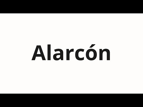 How to pronounce Alarcón