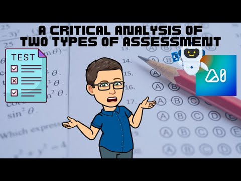 SchoolAi Assessments | A Critical Analysis of Two Types of Assessments