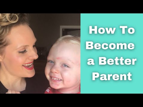 How To Become a Better Parent | Katherine Norland