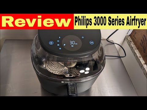 Philips 3000 Series Airfryer, - 6.5 Qt (6.2 L) Review