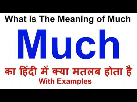 Much Meaning in Hindi | Much Definition | Much Ka Matlab Kya Hota Hai | Much in Hindi